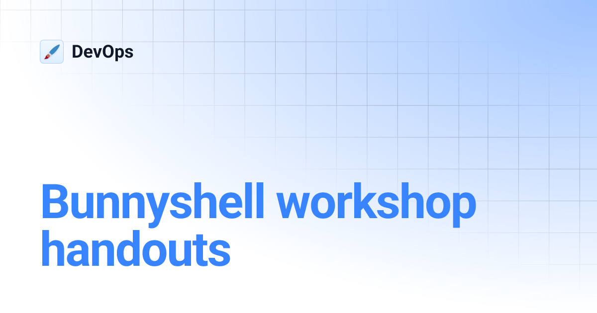 Bunnyshell workshop handouts | DevOps
