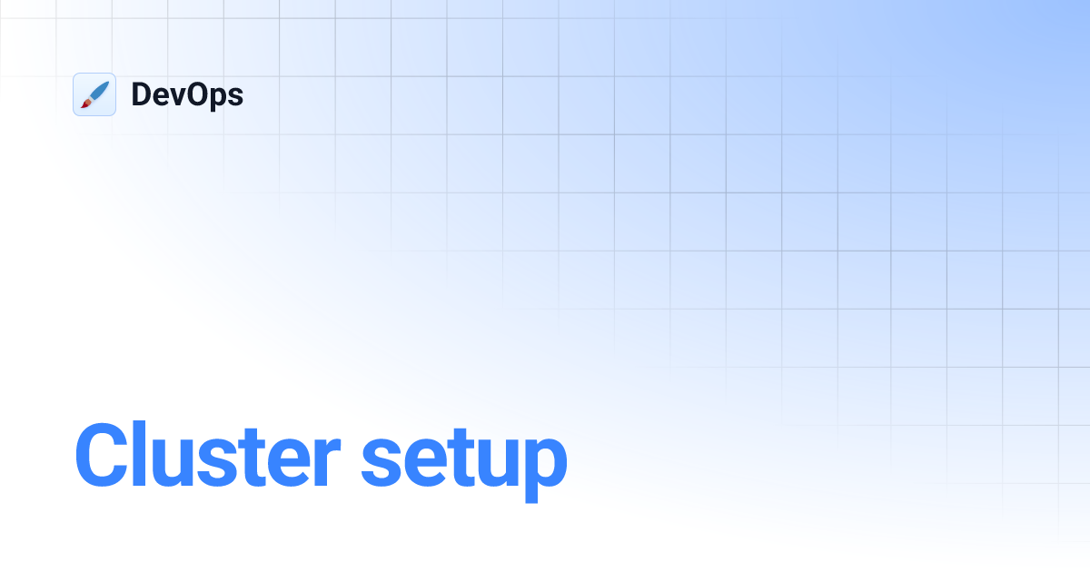 Cluster setup | DevOps