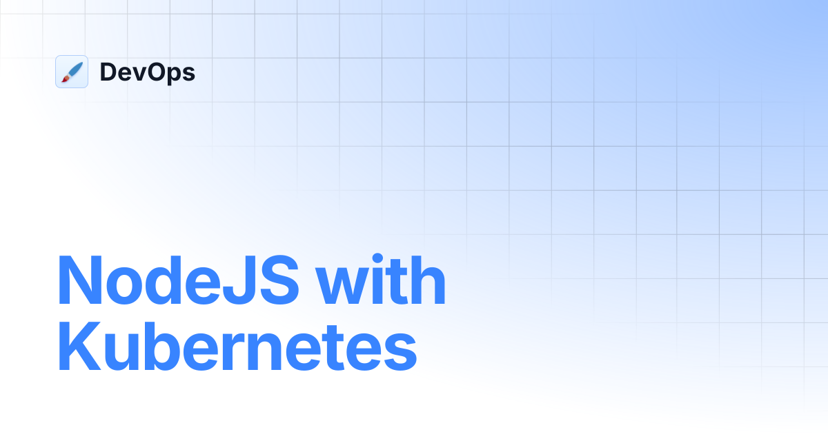 NodeJS with Kubernetes | DevOps